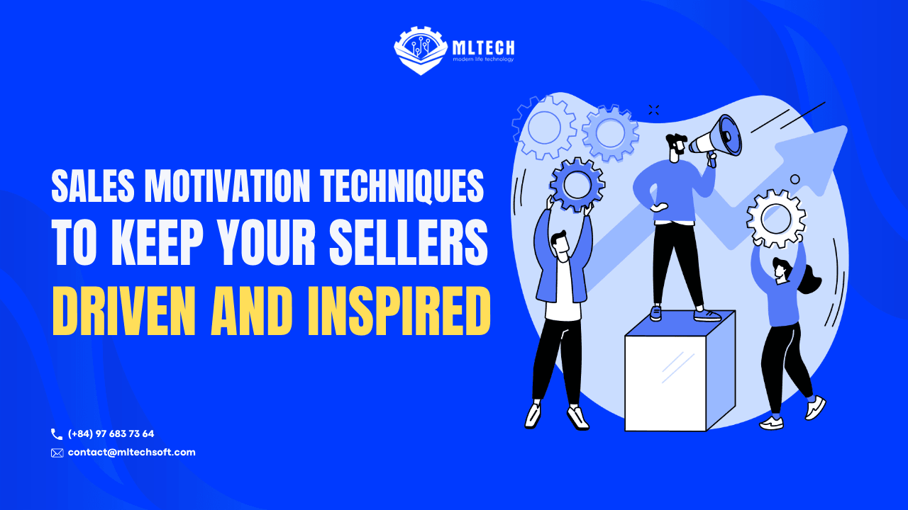 Sales Motivation Techniques to Keep Your Sellers Inspired Sales Motivation Techniques to Keep Your Sellers Inspired