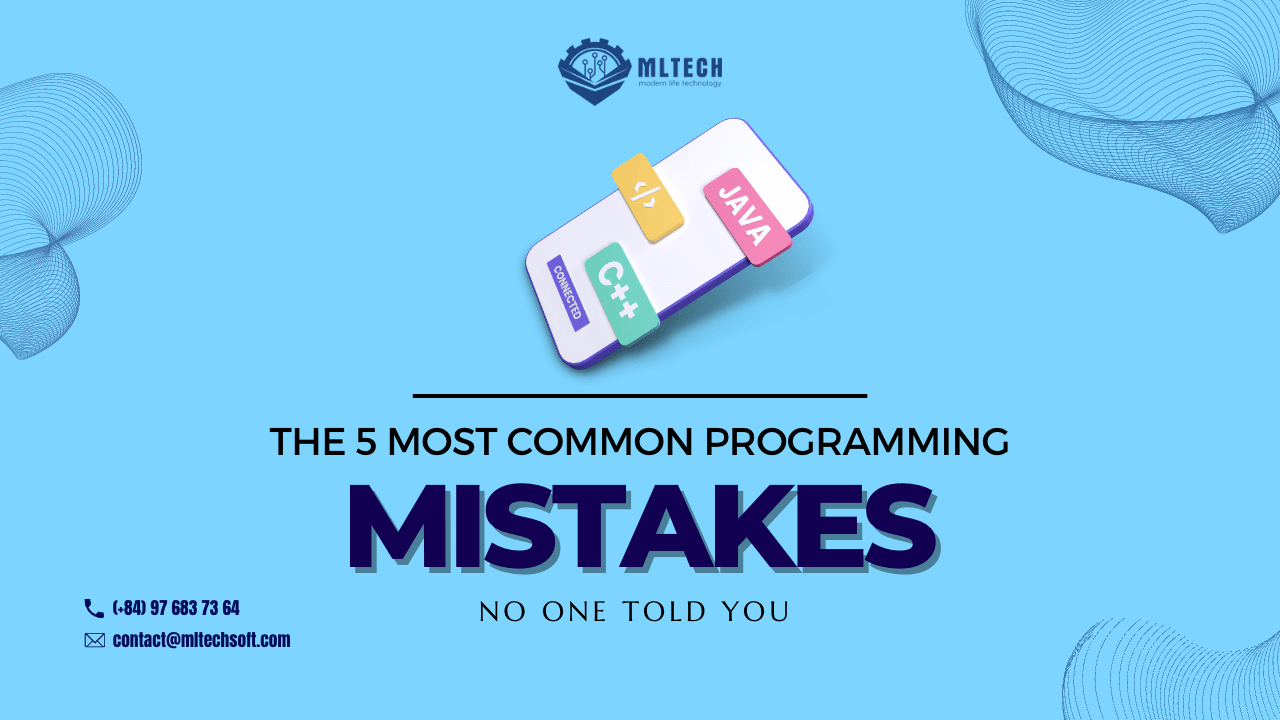 The 5 Most Common Programming Mistakes No One Told You The 5 Most Common Programming Mistakes No One Told You
